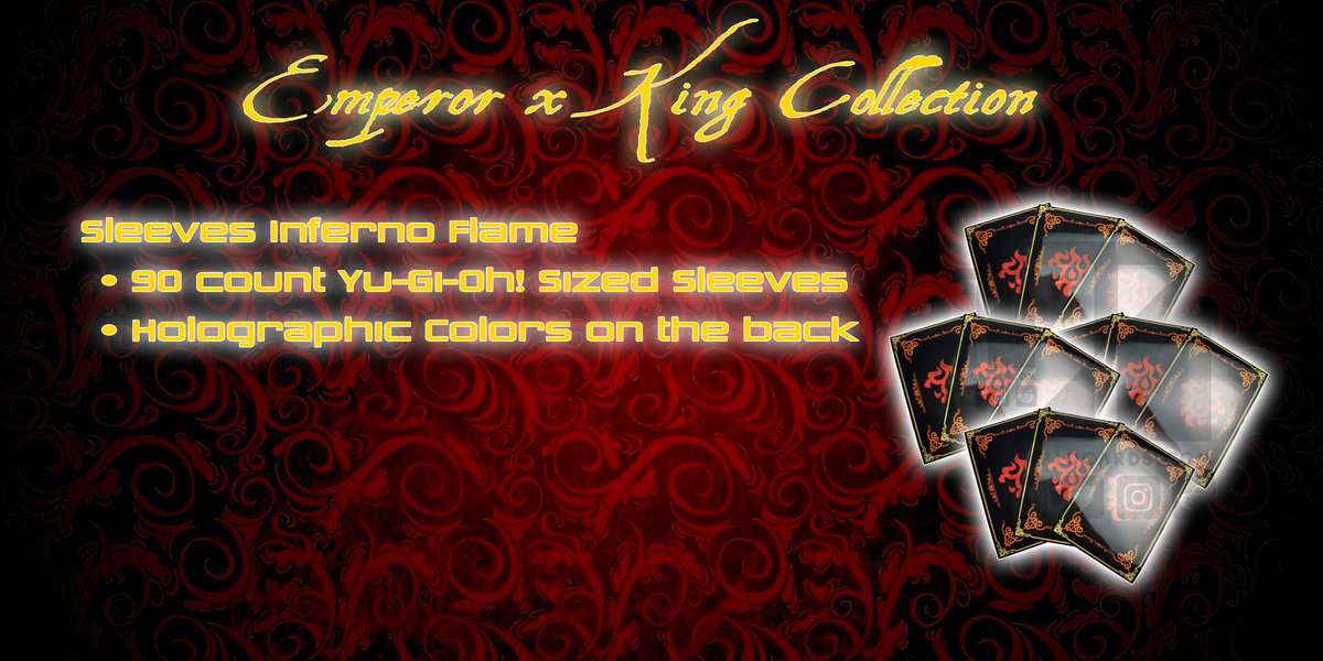 LIMITED: Emperor x King Collection - Sleeves Inferno Flame – Tapiocards